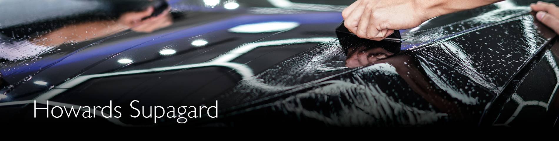 Howards Supagard – Paint & Interior Protection for Your Vehicle